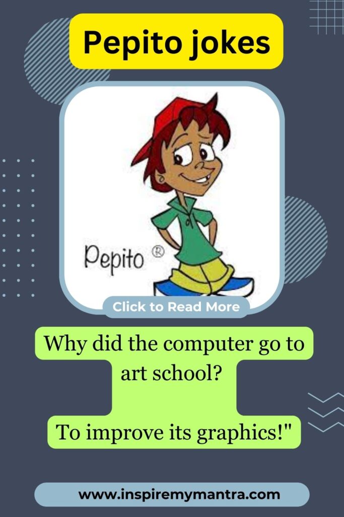 150+ Pepito Jokes - Cure for Your Everyday Blues