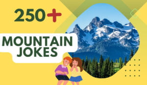 250+ Mountain Jokes - Laughter on the Peaks Await