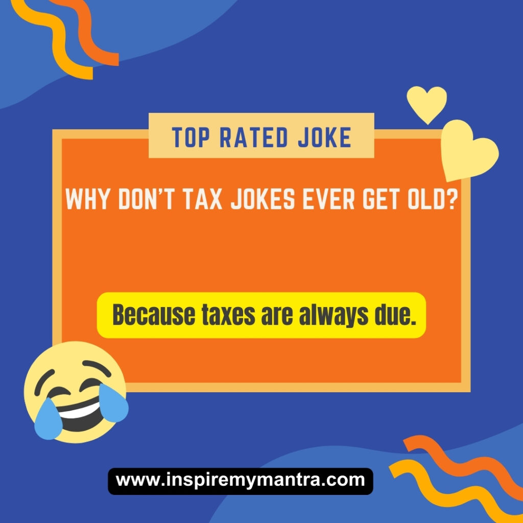 200+ Tax Jokes - Laugh Away Your Filing Blues
