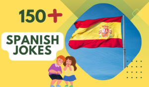 150+ Spanish Jokes - Laugh and Learn Language Skills