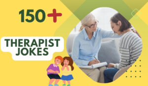 150+ Therapist Jokes - A Dose of Laughter Therapy
