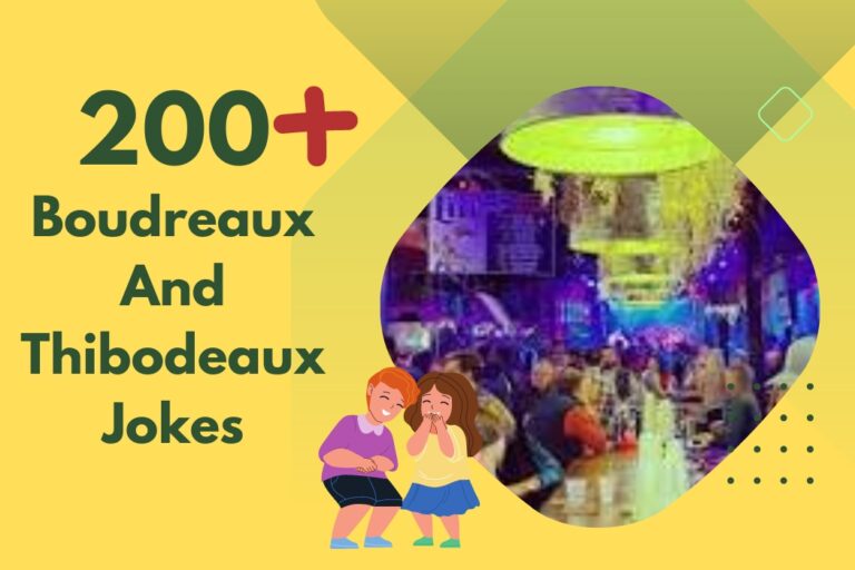 200+ Boudreaux and Thibodeaux Jokes - Laugh Your Worries Away