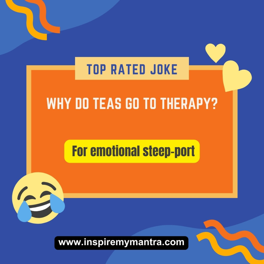 200+ Tea Jokes - Sip, Laugh, Repeat!