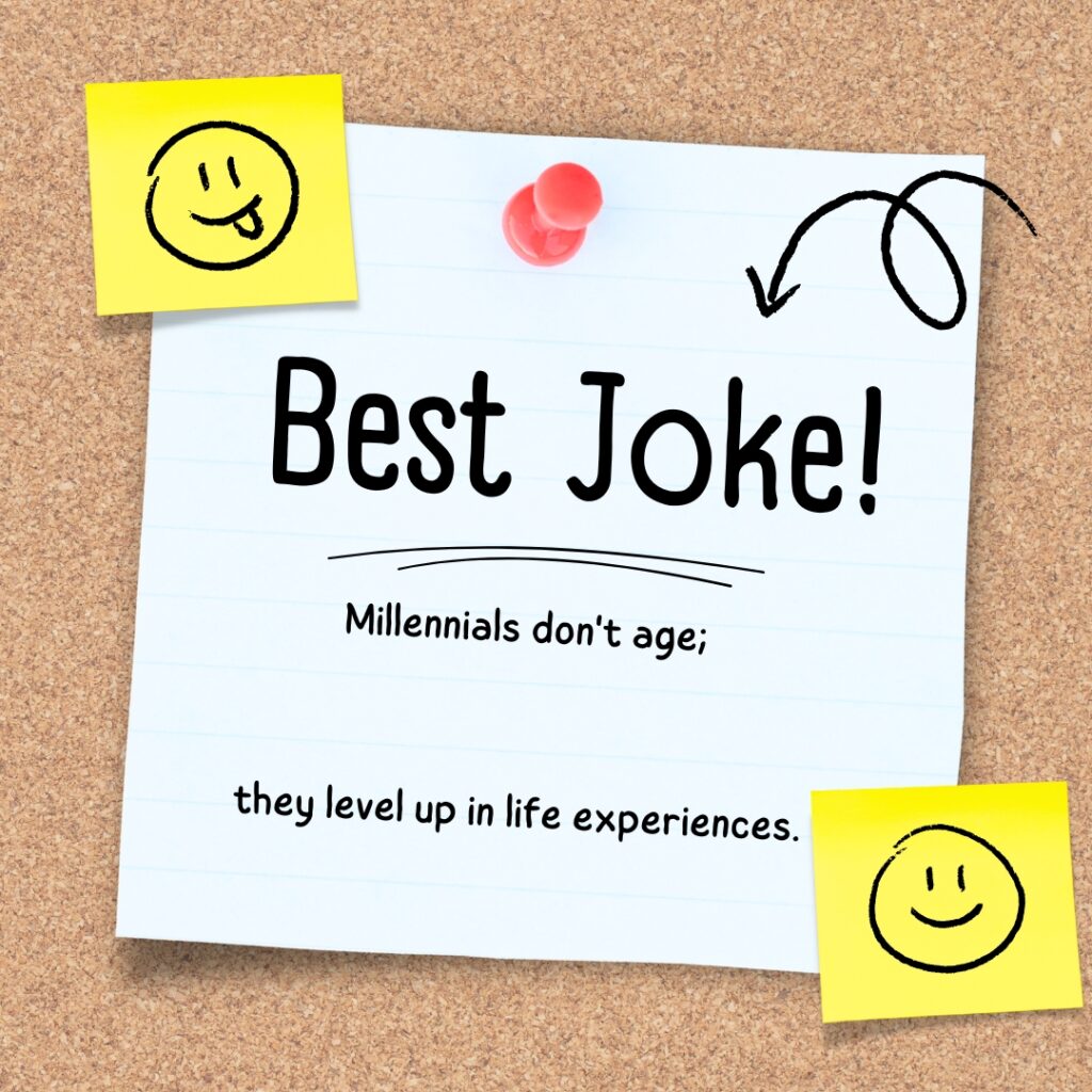 150+ Millennial Jokes - Humor for Digital Natives